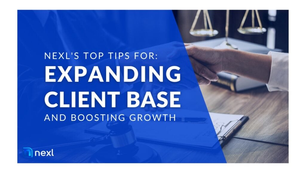 Nexl’s Top Tips for Expanding Your Client Base and Boosting Growth - Nexl