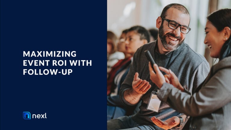 Maximizing Event ROI With Follow-Up - Nexl